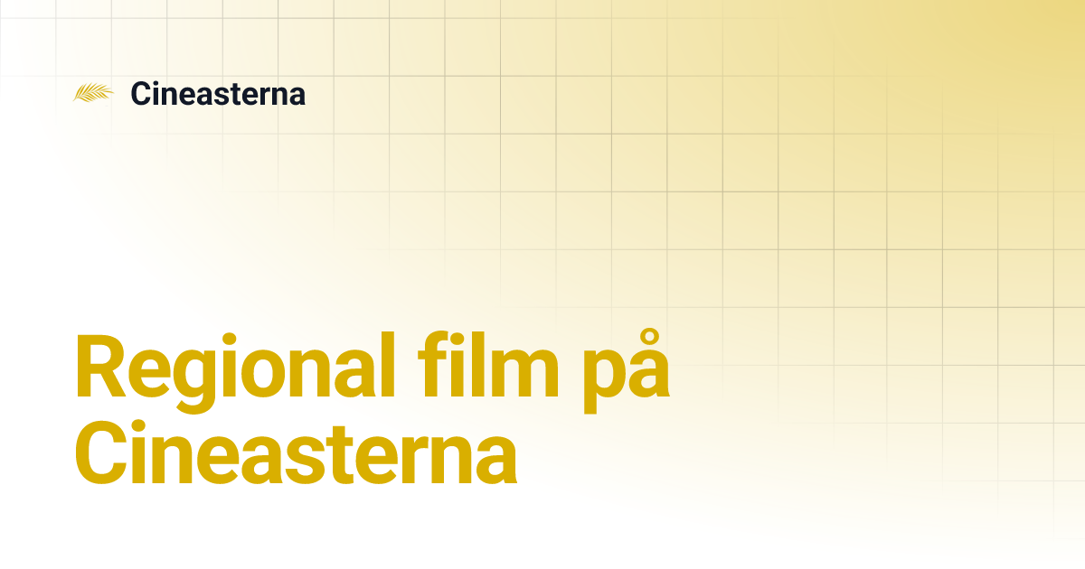 Regional film på Cineasterna | Cineasterna